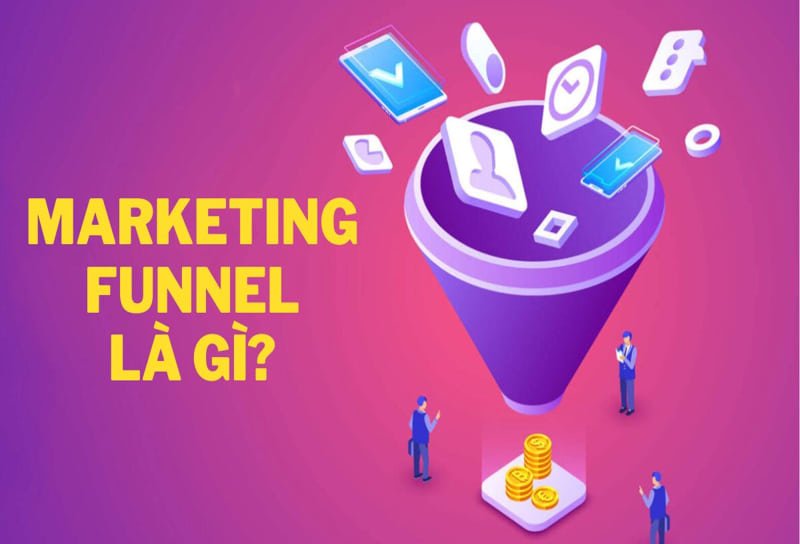 Marketing funnel là gì? Cách xây dựng phễu marketing hiệu quả